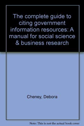 The Complete Guide to Citing Government Information Resources: A Manual ...