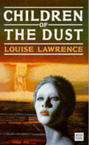 Children of the Dust: Lawrence, Louise: 9780099314110: Amazon.com: Books