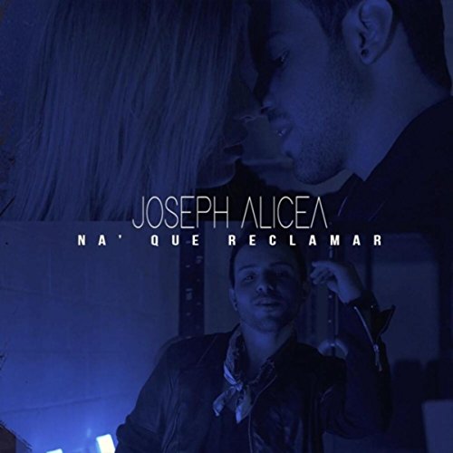 Na' Que Reclamar by Joseph Alicea on Amazon Music - Amazon.com