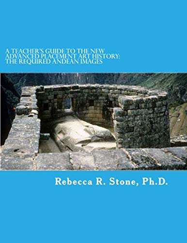 A Teacher’s Guide to the New Advanced Placement Art History: the ...