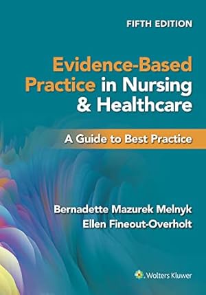 Evidence-Based Practice in Nursing & Healthcare: A Guide to Best ...