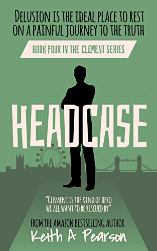 Headcase (Clement Book 4) - Kindle edition by Pearson, Keith A. Mystery ...