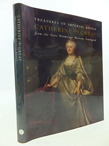 Catherine the Great: Treasures of Imperial Russia from the - Want It All