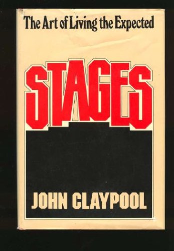 Stages: The Art of Living the Expected: Claypool John R..: Amazon.com ...