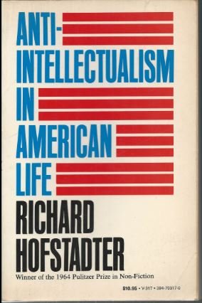 Anti-Intellectualism in American Life: Amazon.co.uk: Books