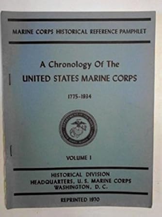 A chronology of the United States Marine Corps, 1775-1934, volume I ...