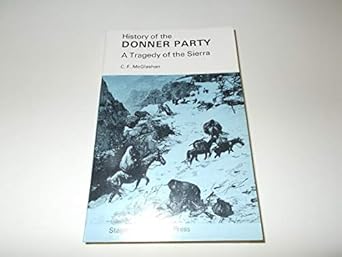 History of the Donner Party - A Tragedy of the Sierra: Books - Amazon.ca