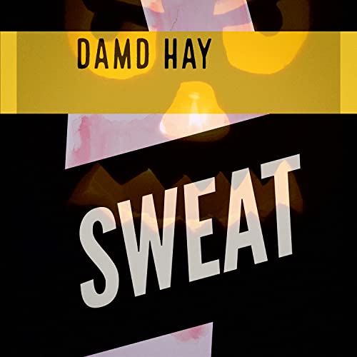 Amazon MusicでDamd HayのSweatを再生する