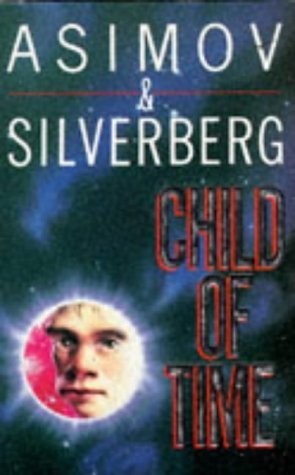 Amazon | Child of Time | Asimov, Isaac, Silverberg, Robert | Science ...
