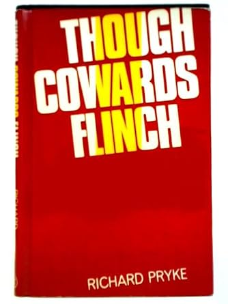 Though Cowards Flinch: Pryke, Richard: 9780261619944: Amazon.com: Books