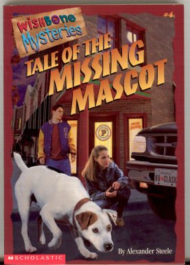 Wishbone Mysteries: No. 4 – Tale of the Missing Mascot: Alexander ...