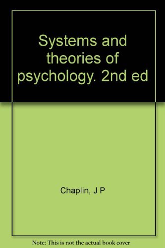Systems and Theories of Psychology [By] J. P. Chaplin [and] T. S ...