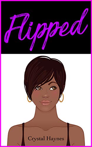 Amazon.com: FLIPPED eBook: Haynes, Crystal: Kindle Store