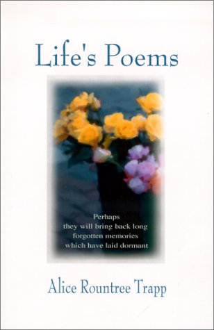 Life's Poems: Trapp, Alice Roundtree: 9781575323091: Amazon.com: Books