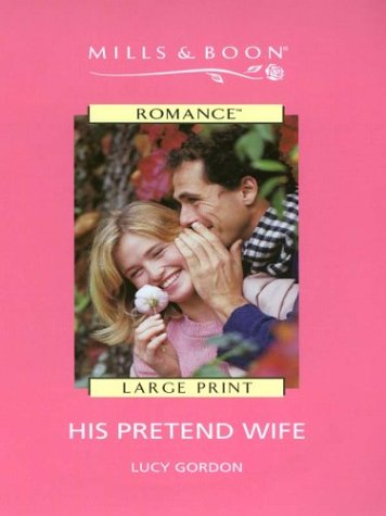 Amazon.com: His Pretend Wife: 9780263178968: Gordon, Lucy: Books