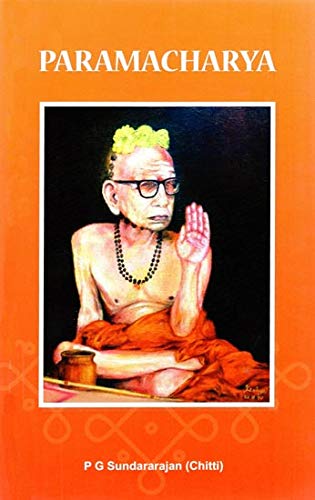 Buy Paramacharya: Life of Sri Chandrasekharendra Saraswathi of Sri ...