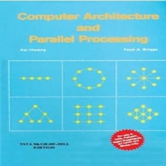 Amazon.in: Buy COMPUTER ARCHITECTURE AND PARALLEL PROCESSING (PB 2019 ...