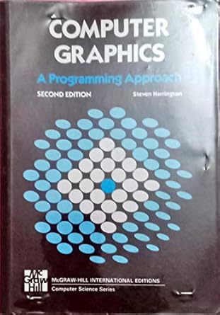 Computer Graphics : a Programming Approach: Harrington, Steven ...
