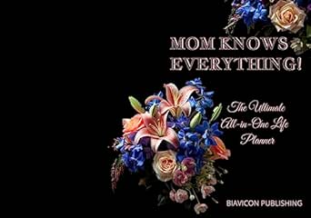 Amazon.com: MOM KNOWS EVERYTHING !: The Ultimate All-in-One Life ...