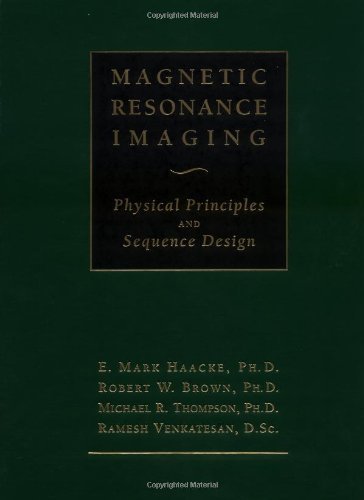 Magnetic Resonance Imaging: Physical Principles and Sequence Design by ...