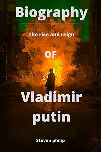 Amazon.com: Biography of Vladimir Putin: The rise and reign of Putin ...