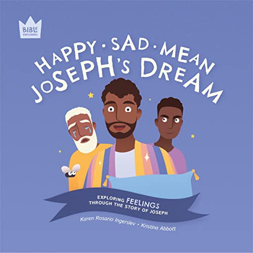 Happy Sad Mean, Joseph’s Dream: Exploring FEELINGS through the story of ...