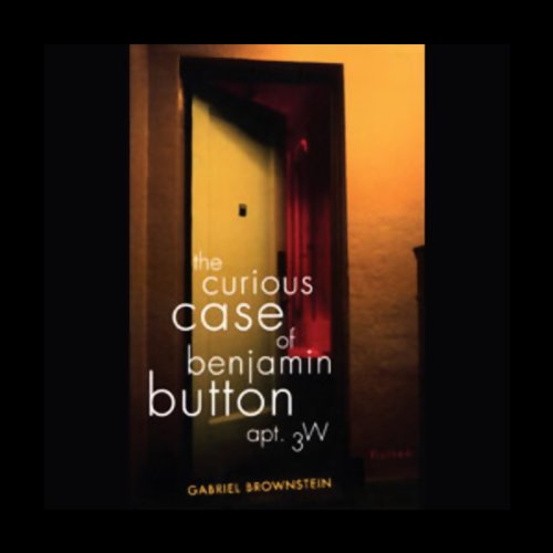 The Curious Case of Benjamin Button, Apt. 3W (Audible Audio Edition ...