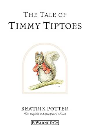 The Tale of Timmy Tiptoes: The original and authorized edition (Beatrix ...