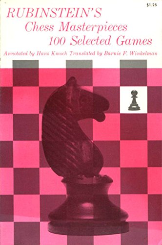 Rubenstein's Chess Masterpieces 100 Selected Games: Hans and Winkleman ...