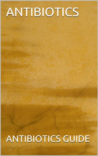 Antibiotics - Kindle edition by GUIDE, ANTIBIOTICS. Professional ...