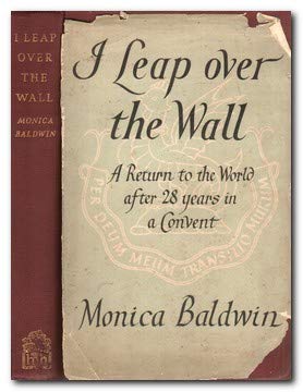 I Leap Over the Wall: Amazon.co.uk: Baldwin, Monica: Books
