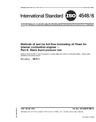 ISO 4548-6:1985, Methods of test for full-flow lubricating oil filters ...