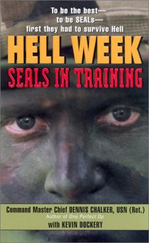 by Dennis Chalker (Author), Kevin Dockery (Author)Hell Week: SEALs in Training (Mass Market ...