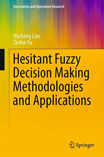 Buy Hesitant Fuzzy Decision Making Methodologies and Applications Book ...