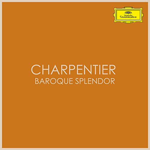 Amazon MusicでシャルパンティエのCharpentier - Baroque Splendorを再生する