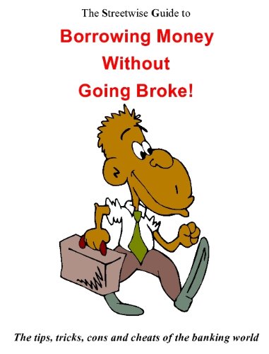Amazon.com: The Streetwise Guide to Borrowing Money without Going Broke ...
