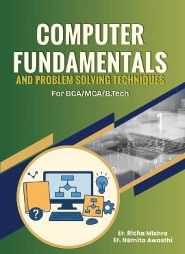 Computer Fundamentals and Problem Solving Techniques : Amazon.in: Books