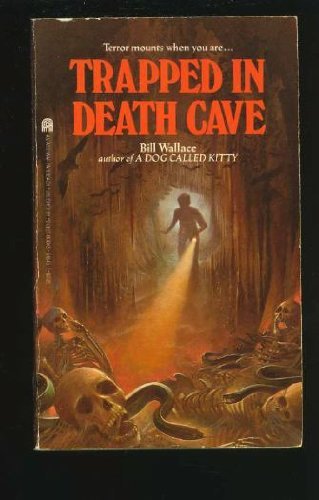 Trapped in Death Cave: Wallace, Bill: 9780671546458: Amazon.com: Books