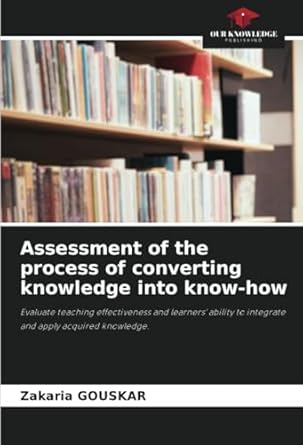 Assessment of the process of converting knowledge into know-how ...