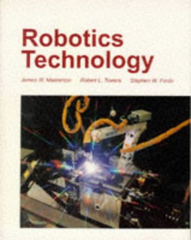 Robotics Technology: Masterson, James W., Towers, Robert L., Fardo ...