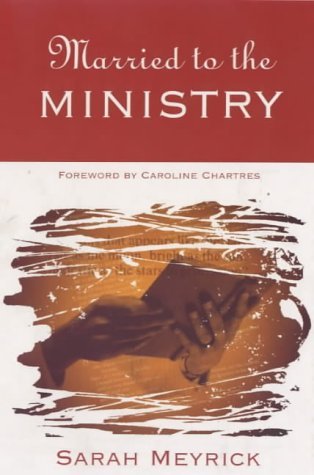 Married to the Ministry by Sarah Meyrick (1998-02-26): Caroline ...