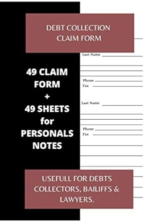 DEBT COLLECTION CLAIM FORM: USEFULL FOR DEBTS COLLECTORS, BAILIFF ...