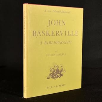 John Baskerville;: A bibliography: Gaskell, Philip (1926 ...