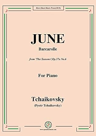 Tchaikovsky-June,Barcarolle,from 'The Seasons',Op.37a No.6,for Piano ...