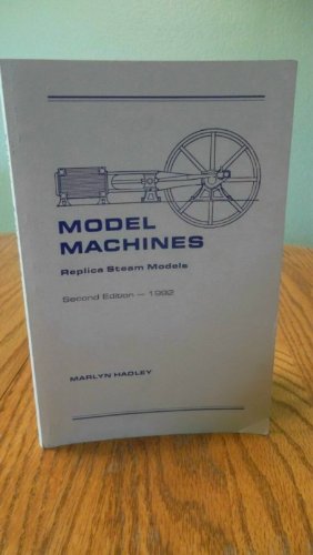 Model Machines Replica Steam Models: Marlyn Hadley: Amazon.com: Books