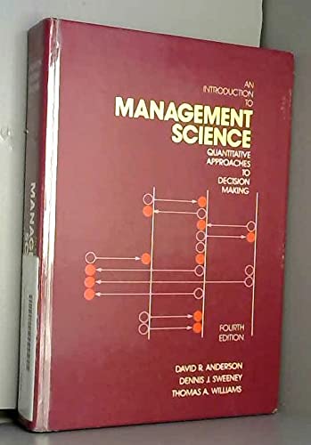 An Introduction to Management Science: Quantitative Approaches to ...