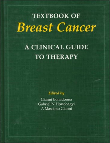 Textbook of Breast Cancer: A Clinical Guide to Therapy: 9781853173486 ...