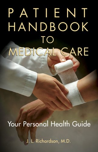 Patient Handbook to Medical Care: Your Personal Health Guide: J. L ...