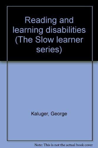 Reading and learning disabilities (The Slow learner series): Kaluger ...