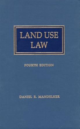 Land Use Law: Daniel R. Mandelker: 9781558347014: Amazon.com: Books